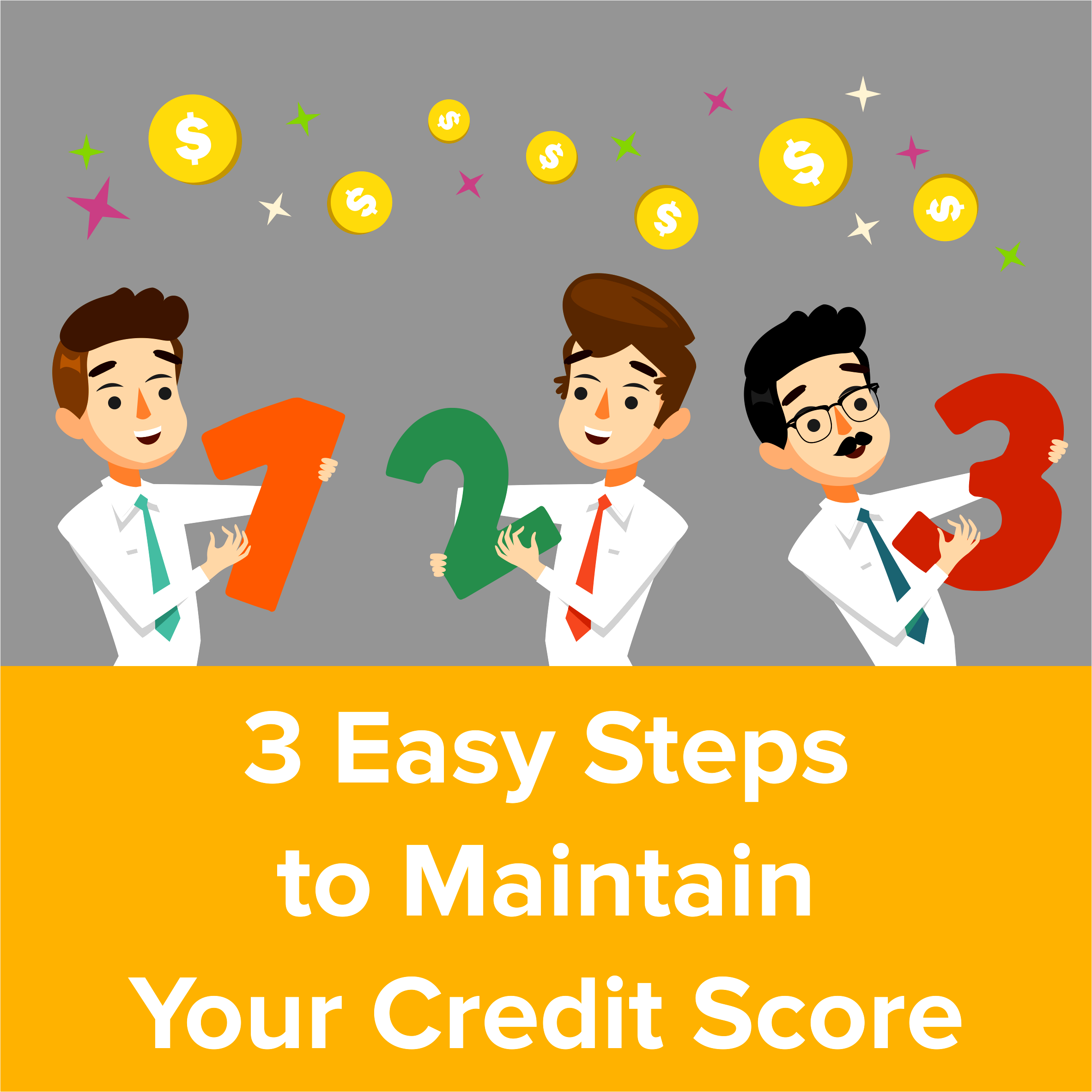 3 Easy Steps to Maintain Your Credit Score | Loan Away